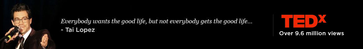 Tai Lopez Official Site | How To Live The Good Life